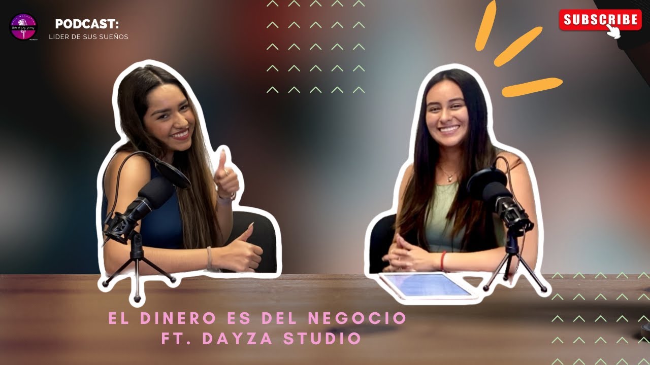 El dinero es del negocio ft. Dayza Studio ∣ PODCAST: Líder de sus ...