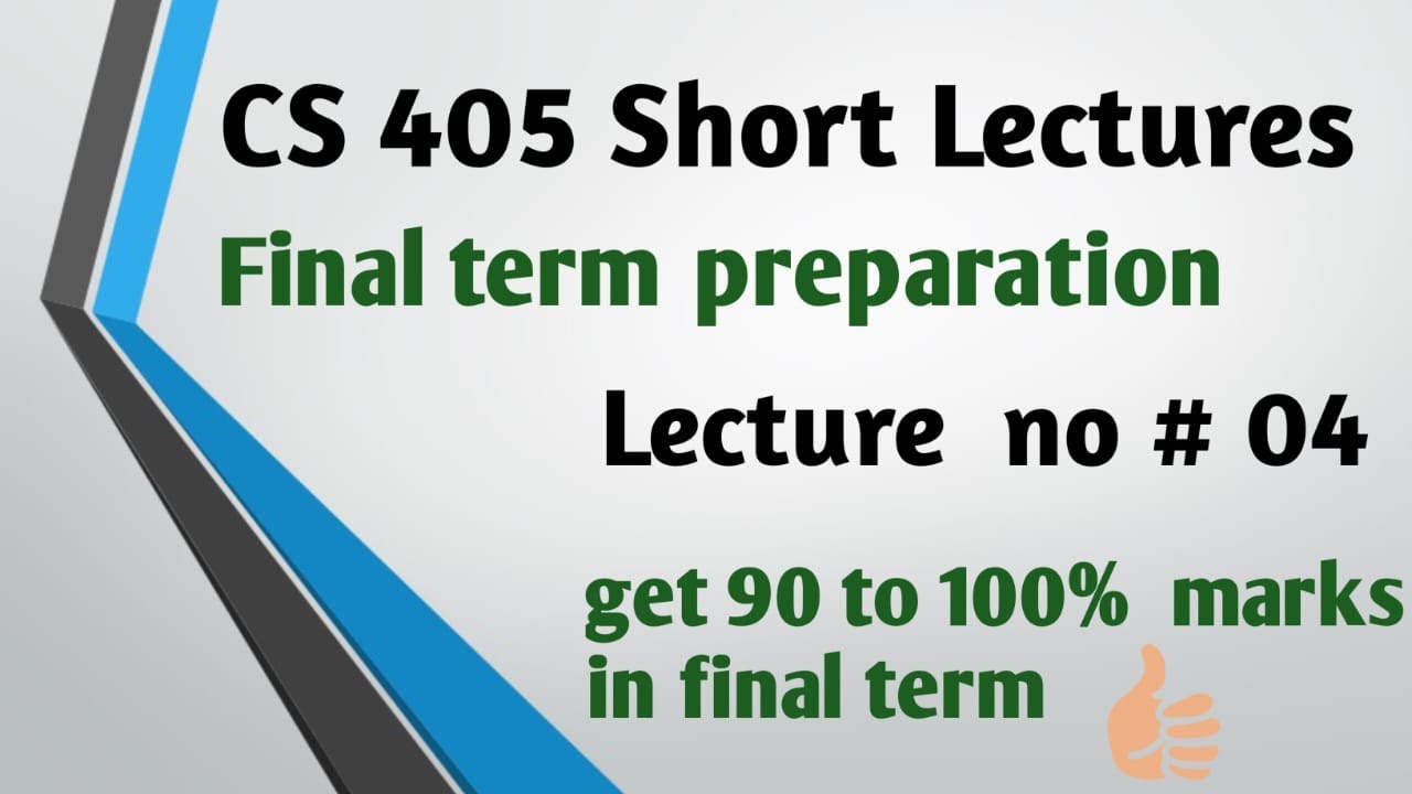 CS 405 lecture no 04 | short lectures | final term preparation | Module ...