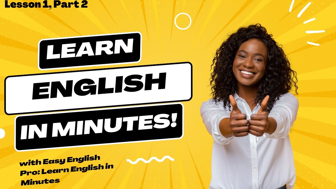 Easy English Pro: Learn English in Minutes - Lesson 1, Part 2 - YouTube