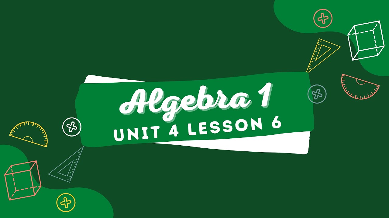 Algebra 1 Illustrative Math: Unit 4 Lesson 6 - YouTube