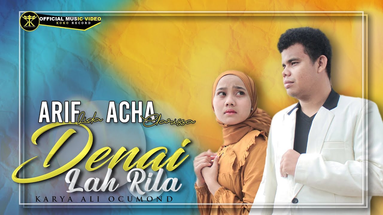 Arif Lida ft Acha Clarissa - Denailah Rila (Official Music Video ...