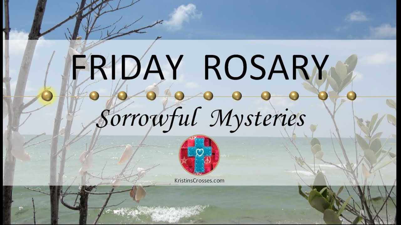 Friday Rosary • Sorrowful Mysteries of the Rosary 💜 August 18, 2023 ...