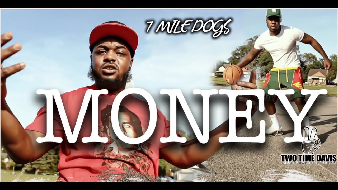 7 Mile Dogs - Money |Shot By @Twotimedavis| - YouTube