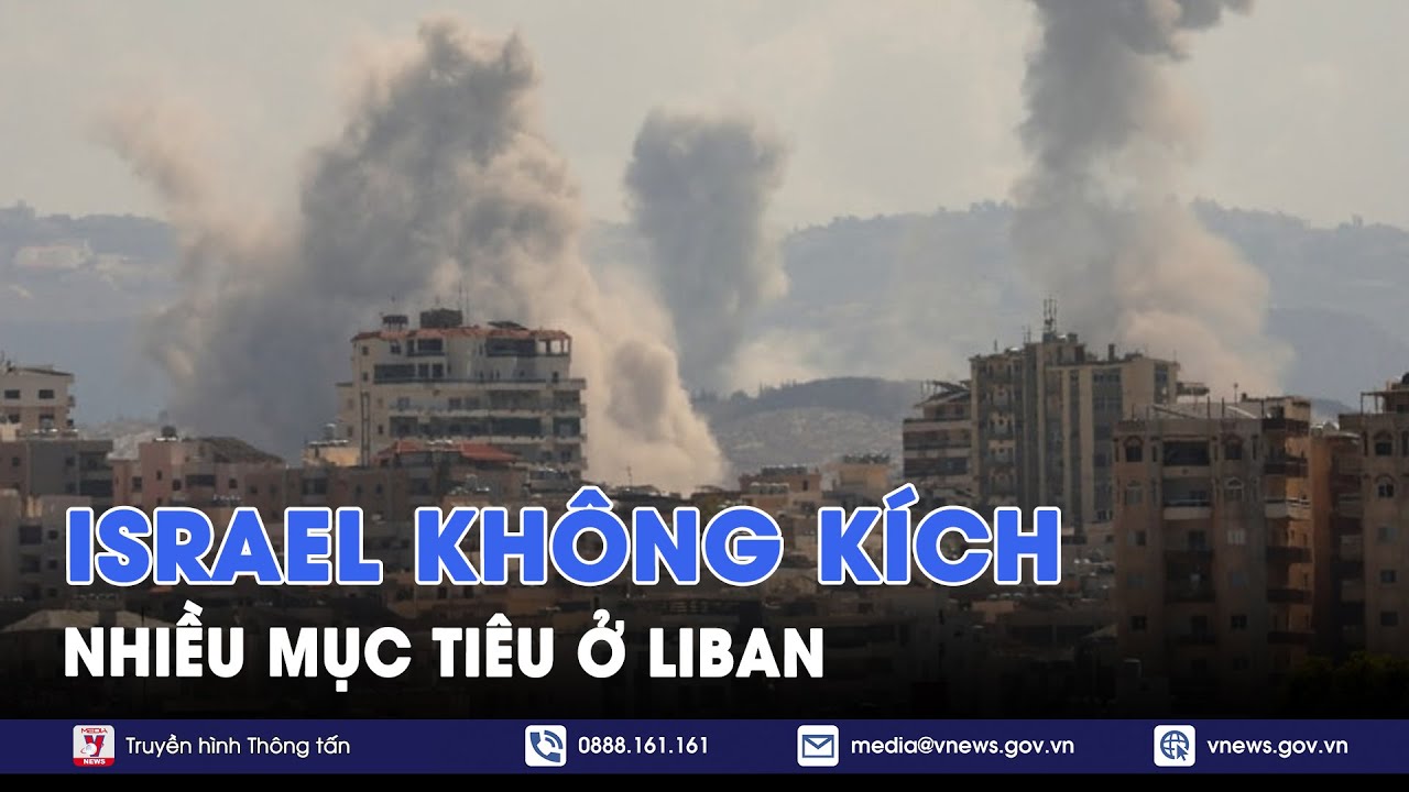 Israel tái không kích ở Liban, thoả thuận ngừng bắn phải chẳng chỉ là ...