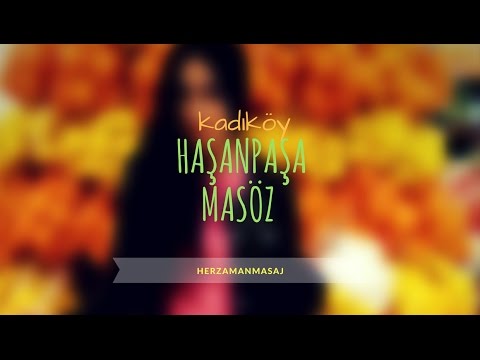 Hasanpaşa Masöz Kadıköy İstanbul