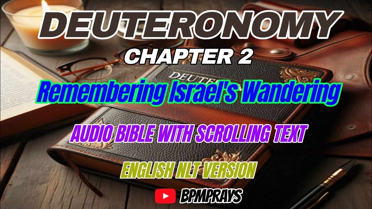 DEUTERONOMY CHAPTER 2 | REMEMBERING ISRAEL'S WANDERING - YouTube