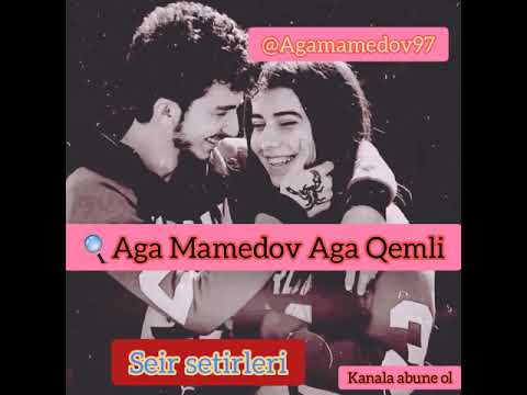 Aga Mamedov Aga Qemli ♤Bir ayriliq Birdeki ölüm♤