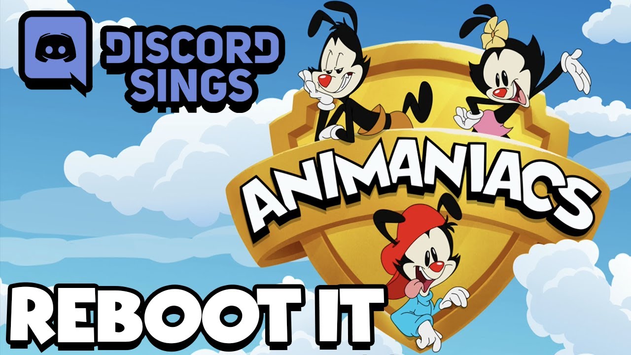 Discord Sings: Reboot It (From the Animaniacs Revival) - YouTube