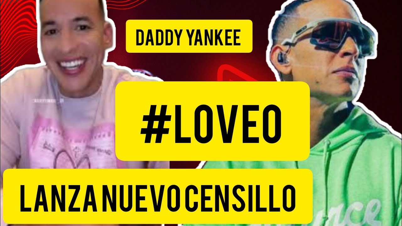 Daddy Yankee Lanza Nuevo Tema Loveo Youtube