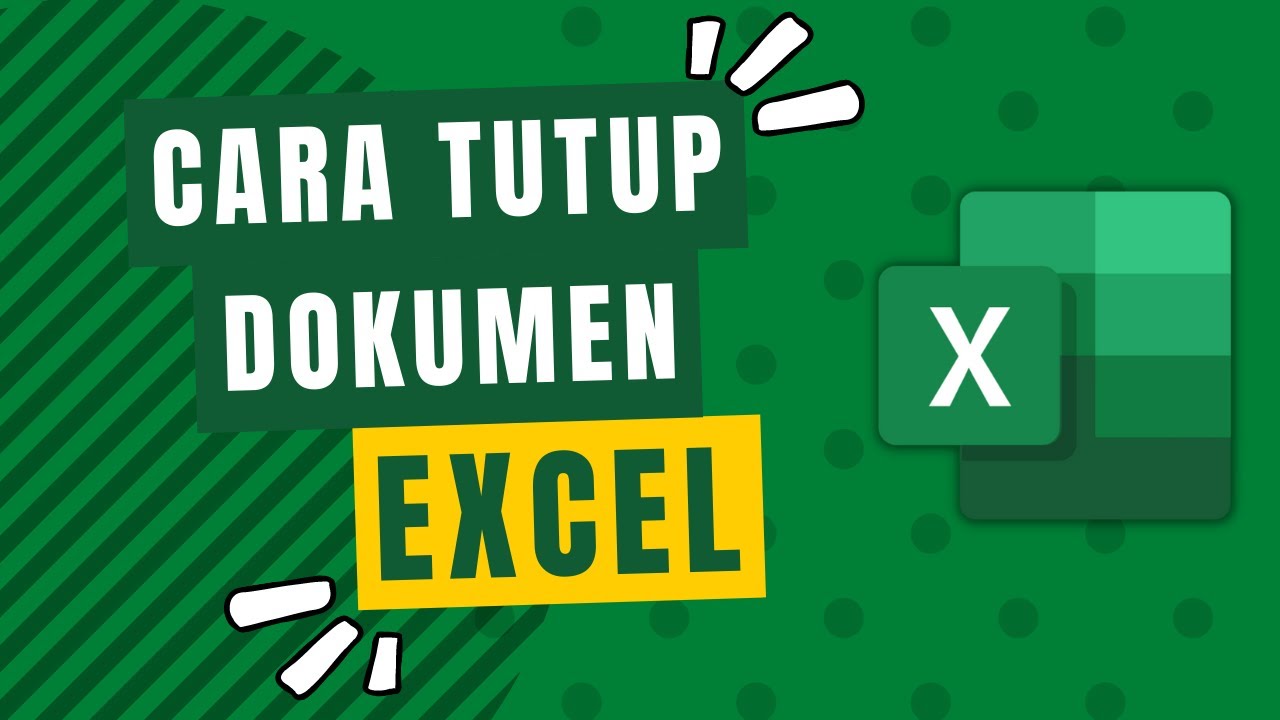 Cara Menutup Dokumen File Microsoft Excel - YouTube