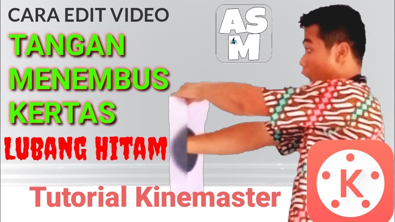 Cara Edit Video Tangan Menembus Dengan Kinemaster !! Edit Video Lubang ...