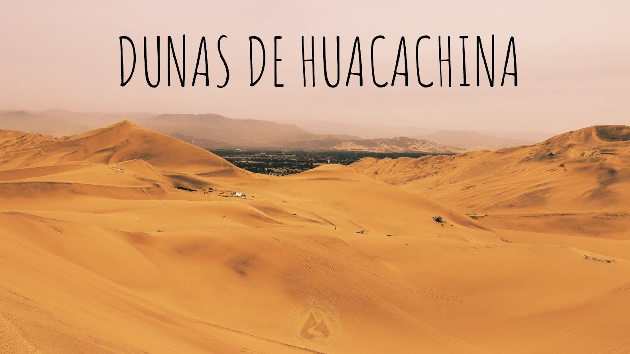Dunas de Huacachina, Desierto de Ica (4K) 2021 – [PERÚ] - YouTube