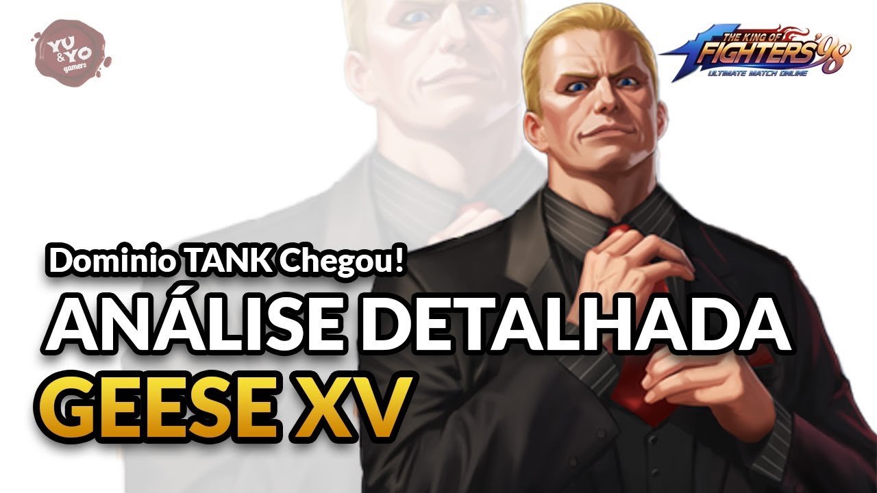 GEESE XV | Análise Completa #kof98umol #geesehoward #analise - YouTube