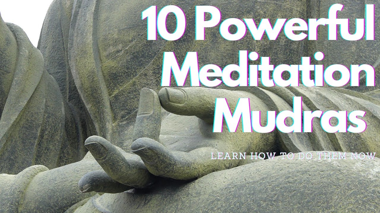 10 Powerful Meditation Mudras - Learn How to Do Them Now - YouTube
