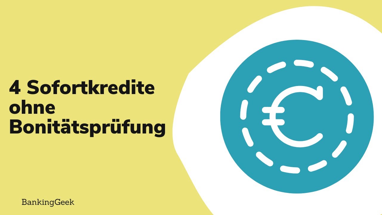 Sofortkredit ohne Bonitätsprüfung [4 Anbieter im Vergleich] - YouTube