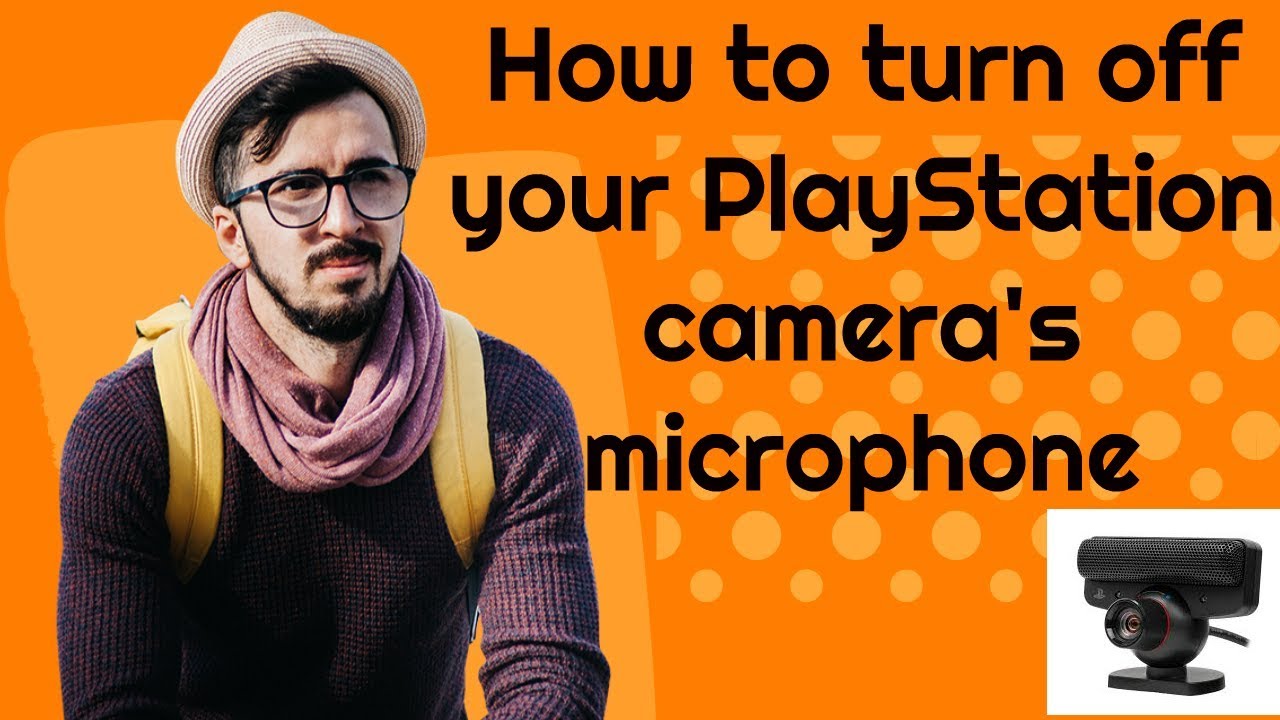 How to turn off your PlayStation camera's microphone - why is my ps4 ...