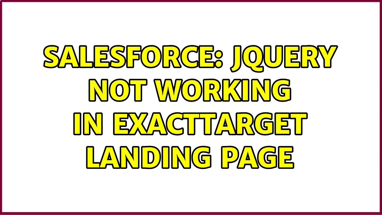 salesforce-jquery-not-working-in-exacttarget-landing-page-2-solutions