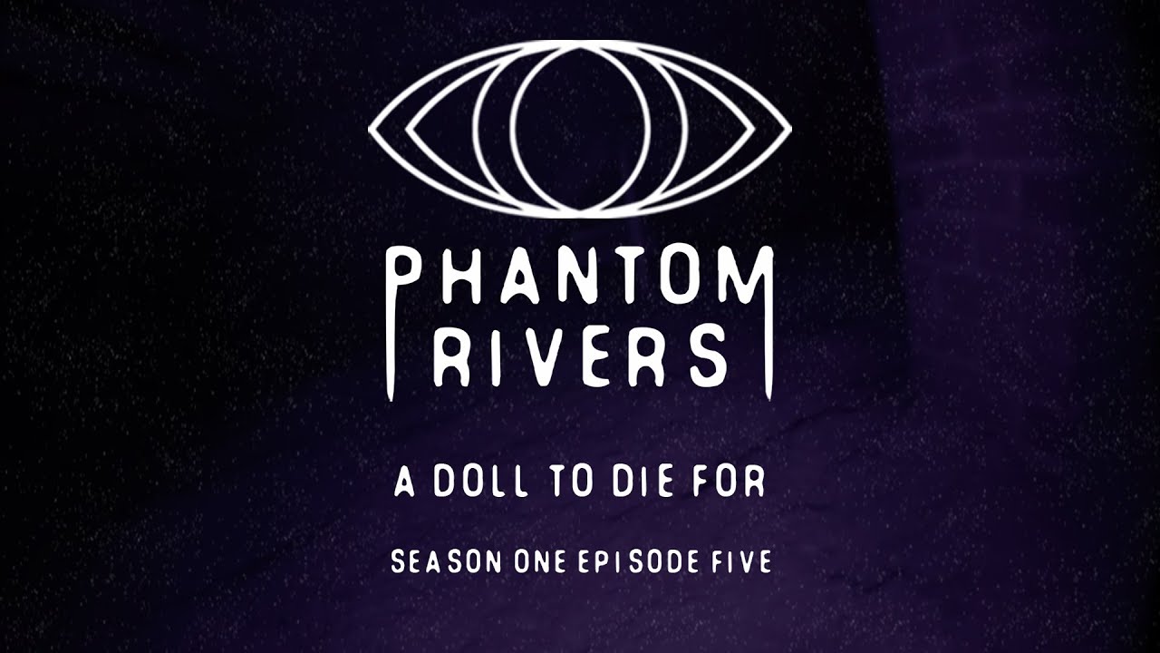 Phantom Rivers S1 EP 5 - YouTube