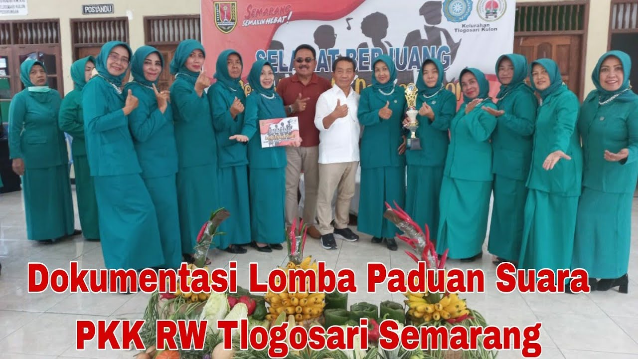 Dokumentasi Acara Lomba Paduan Suara Ibu-ibu PKK RW Tlogosari Semarang ...
