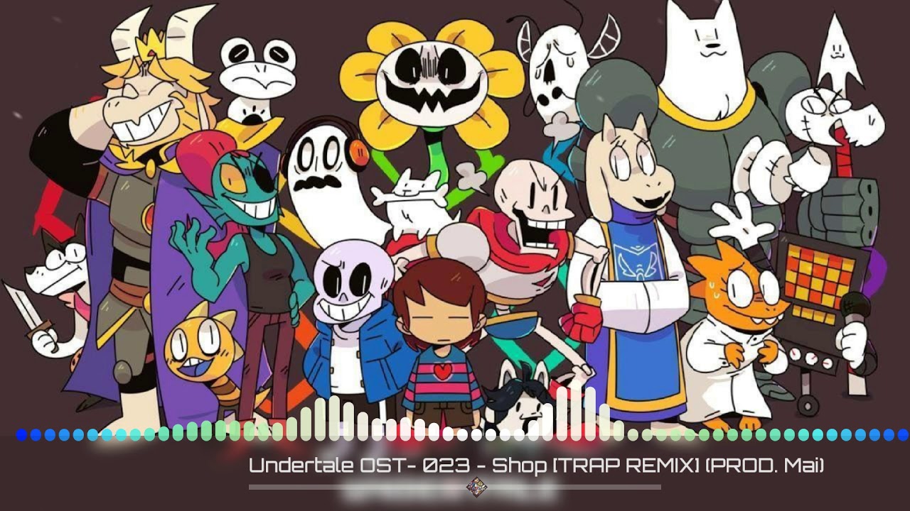 Undertale-OST-023-Shop_(TRAP REMIX) - YouTube