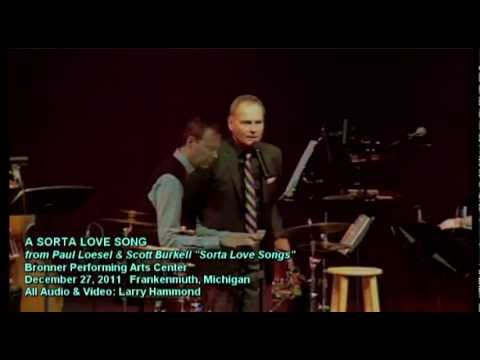 A SORTA LOVE SONG - Scott Burkell & Paul Loesel