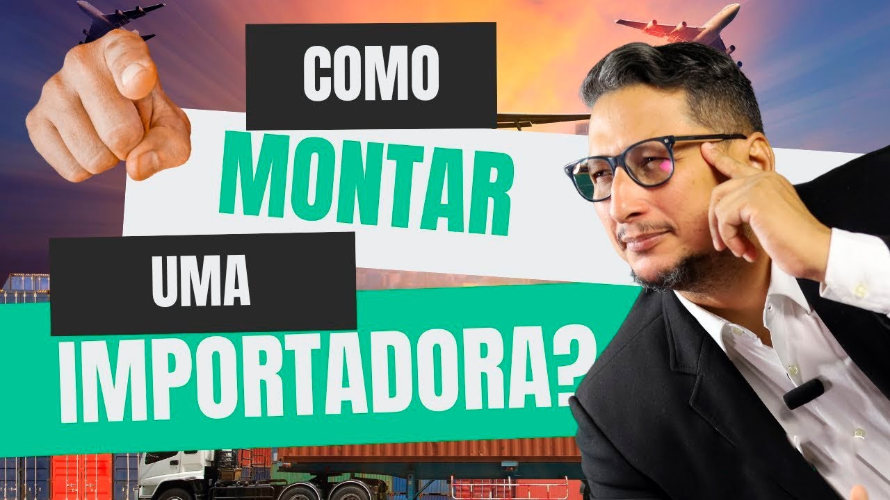 Como Montar uma Importadora: Qual Estado Escolher? - YouTube