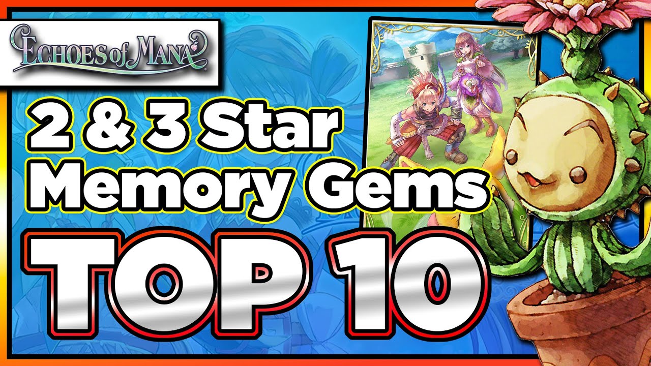 Echoes of Mana Memory Gems: TOP 2 and 3 Star Gems to Power up Your ...