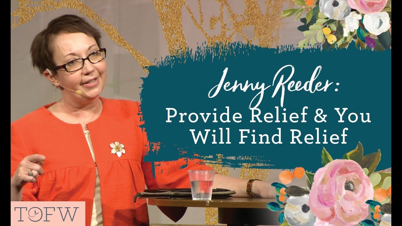 JENNY REEDER: "Provide Relief & You Will Find Relief" - YouTube