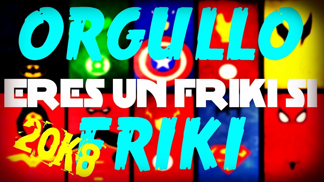18 COSAS QUE TE HACEN SER FRIKI | UnFrikiMas #ORGULLOFRIKI2K18 - YouTube