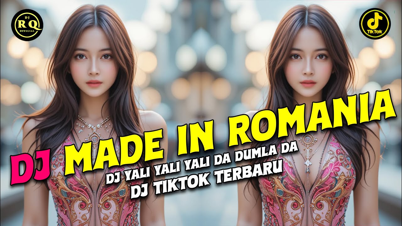 DJ MADE IN ROMANIA REMIX FULL BASS - DJ TIKTOK TERBARU 2025 - DJ YALI YALI YALI DA DUMLA DA ...