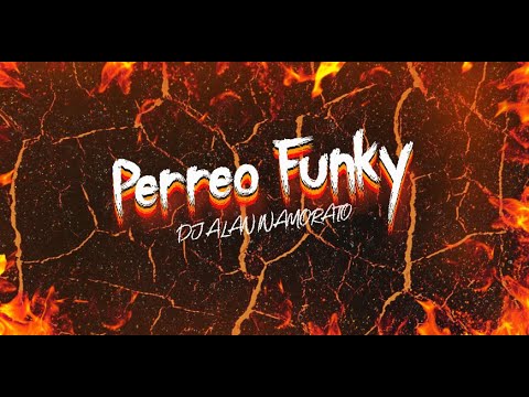 PERREO FUNKY (ENGANCHADO) - ALAN INAMORATO