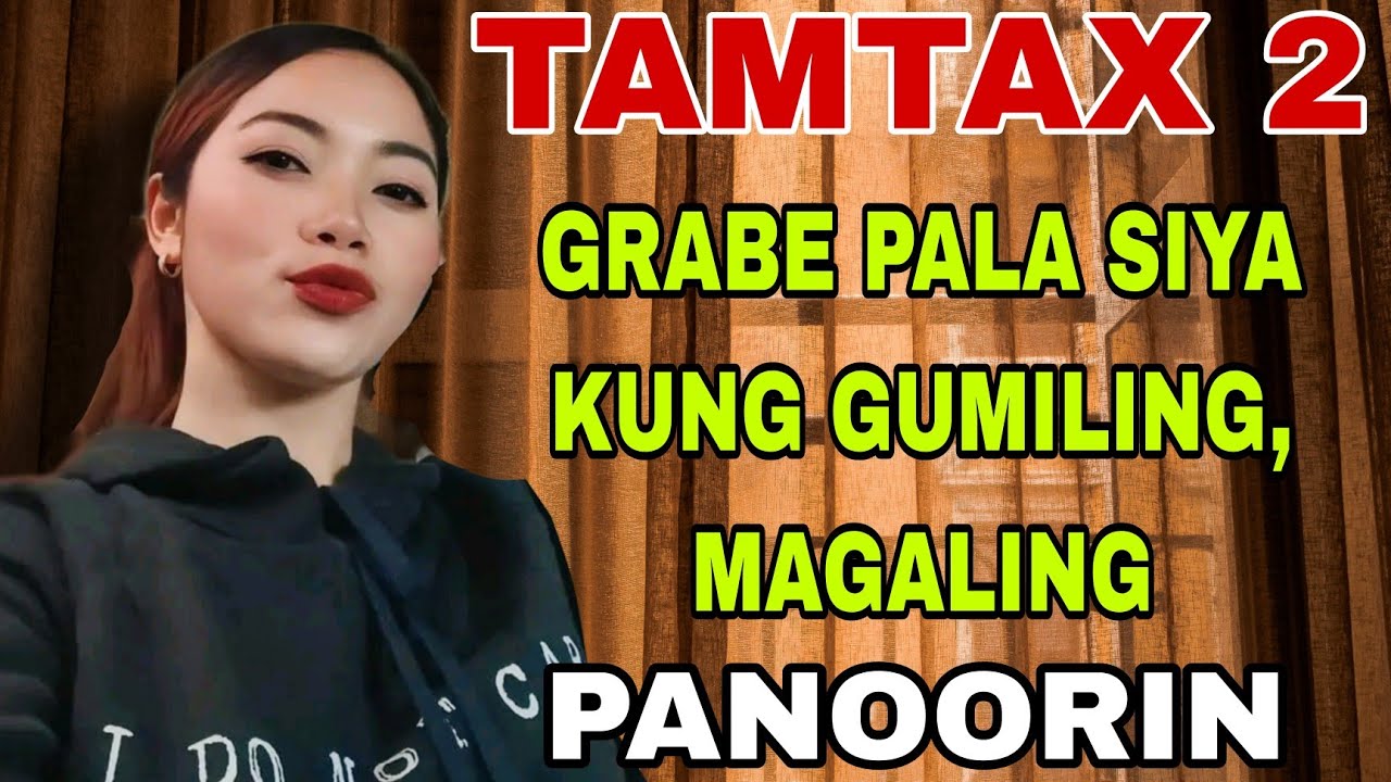 TAMTAX 2 - GRABE PALA SIYA KUNG GUMILING | MAGALING | NEW TRENDING 2024 ...