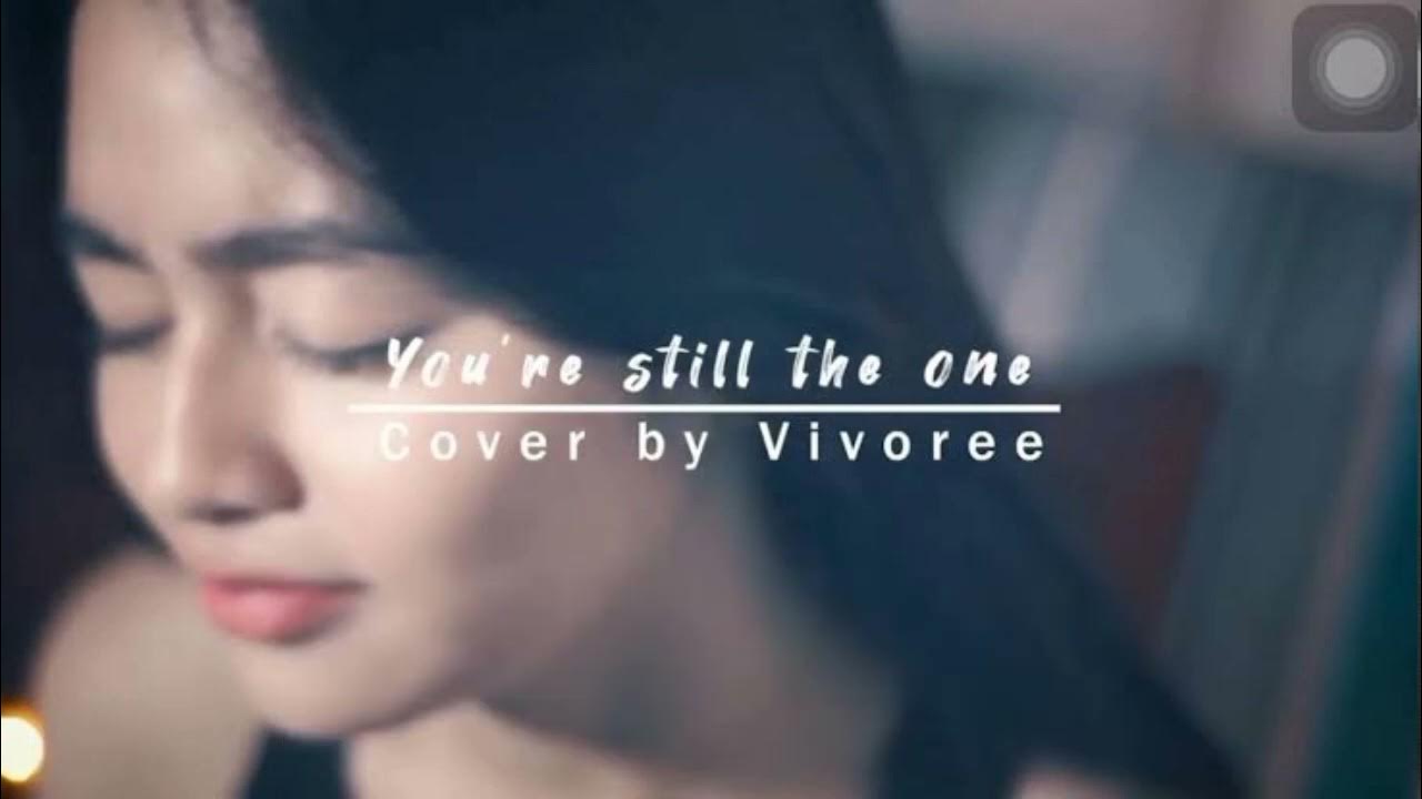 Youre Still The One With Lyrics Cover By Vivoree Youtube