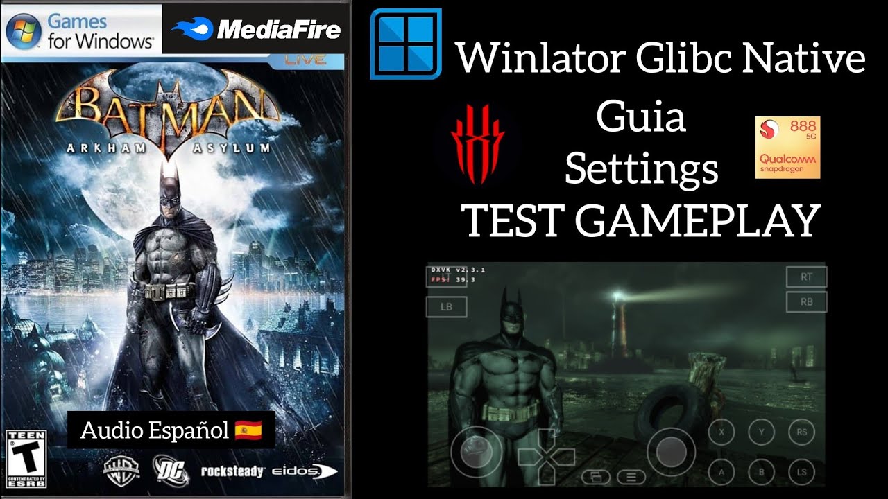 Winlator Glibc Native Guia ejecutar Batman Arkham Asylum test Gameplay ...