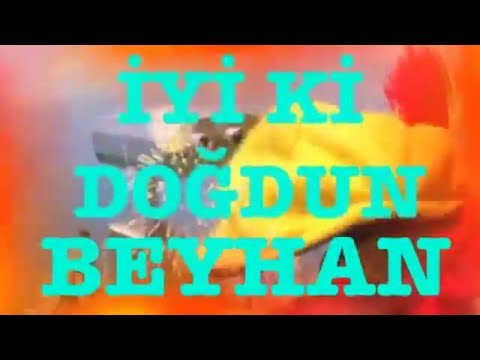 İyi ki Doğdun BEYHAN :)  Komik Doğum günü Mesajı  2. VERSİYON ,DOĞUMGÜNÜ VİDEOSU Made in Turkey :) 🎂