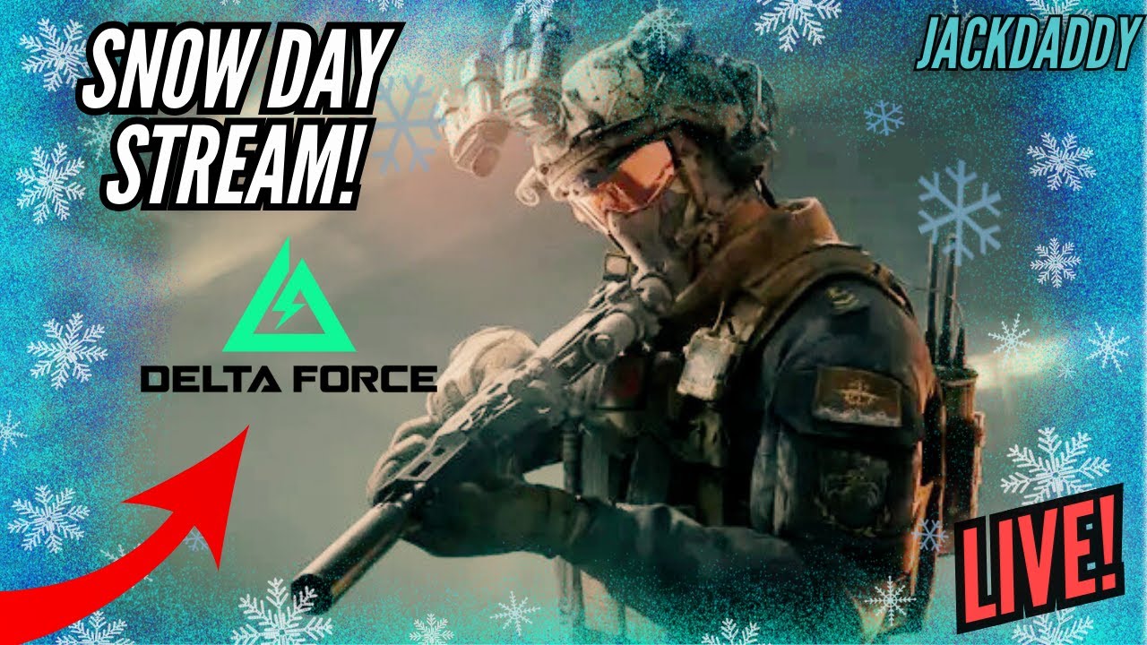 🔴SNOW DAY Delta Force Stream - (Actually an Extreme Cold Day but you ...