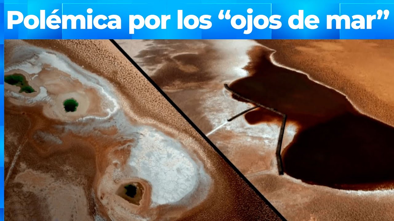 Polémica por los "ojos de mar" en Salta: formaciones que desaparecieron ...