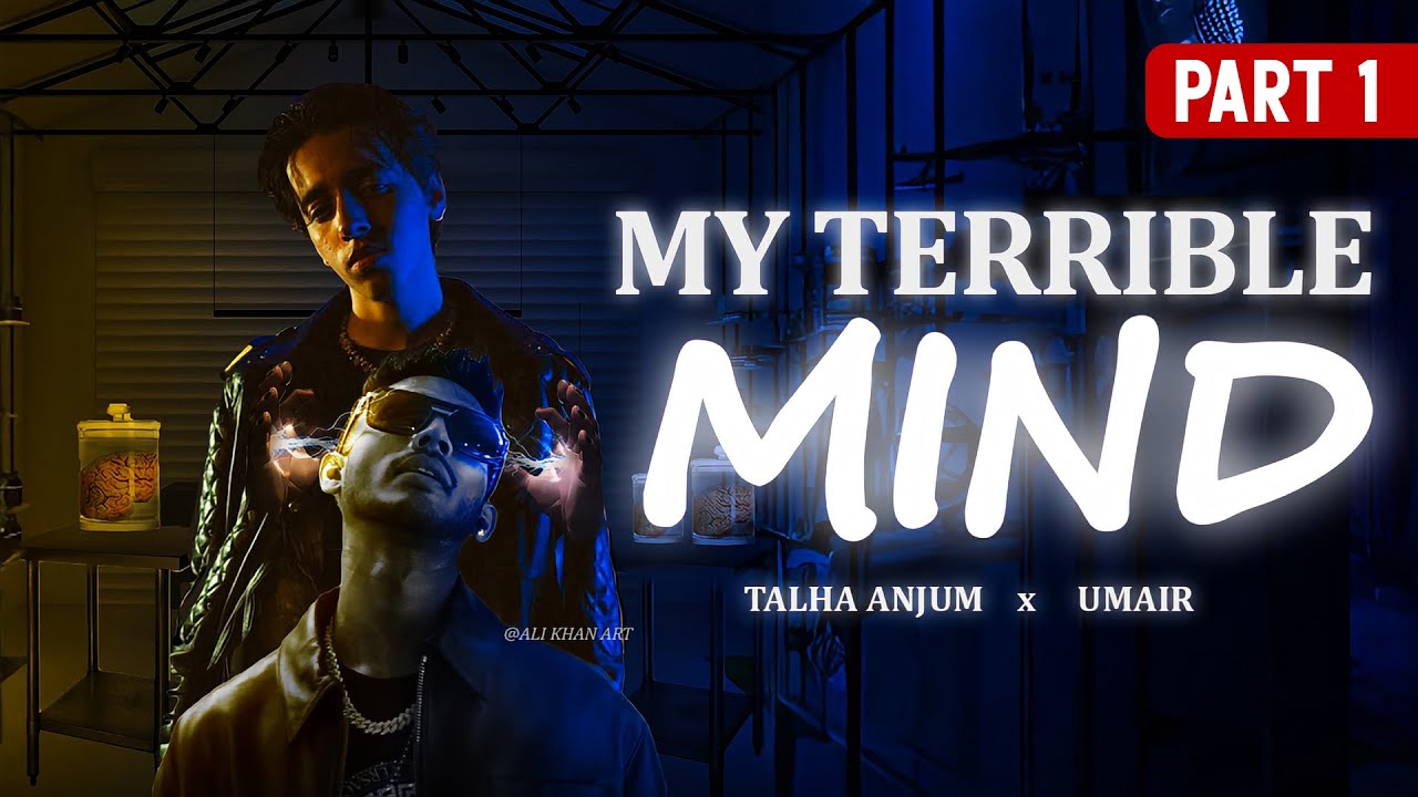 Talha Anjum - My Terrible Mind Full (PART 1) - YouTube