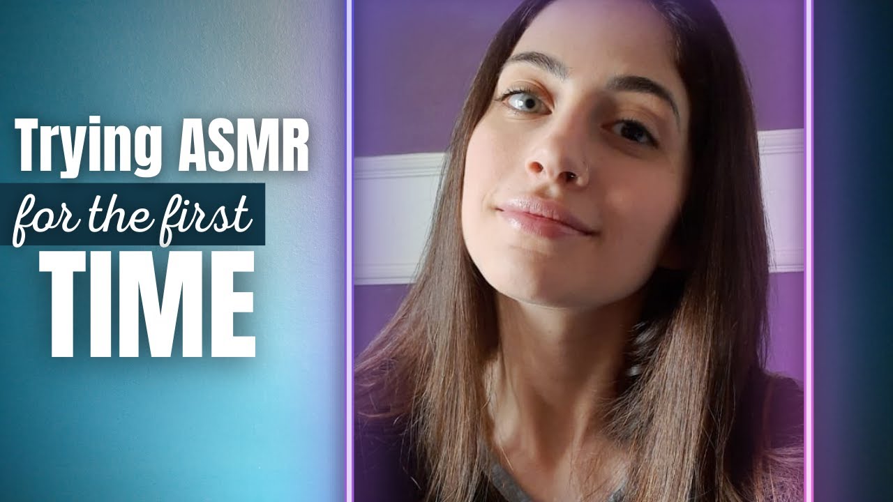 Trying ASMR for the first time!! - YouTube