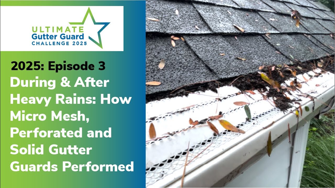 During & After Heavy Rains: How Micro Mesh, Perforated & Solid Gutter ...