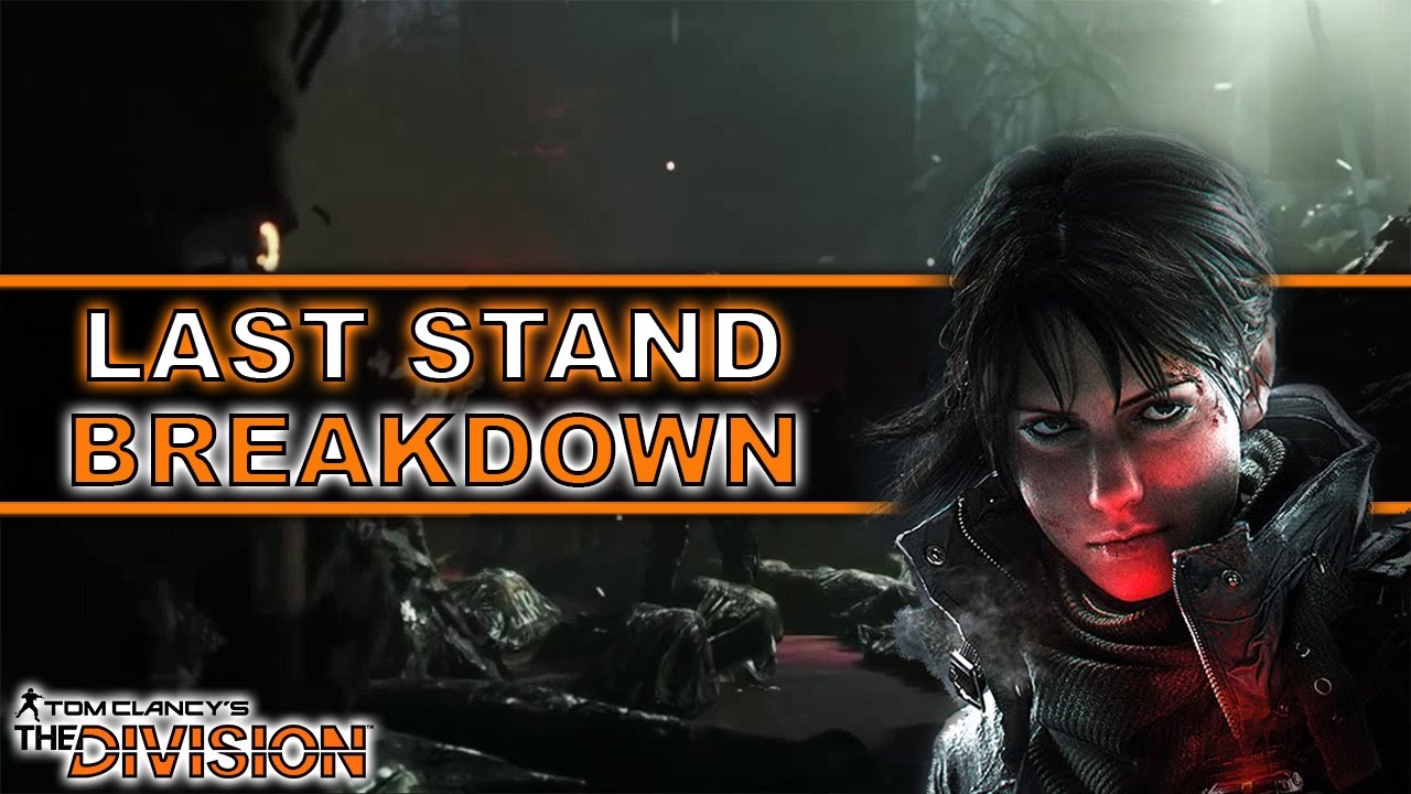 The Division Last Stand Full Breakdown - YouTube