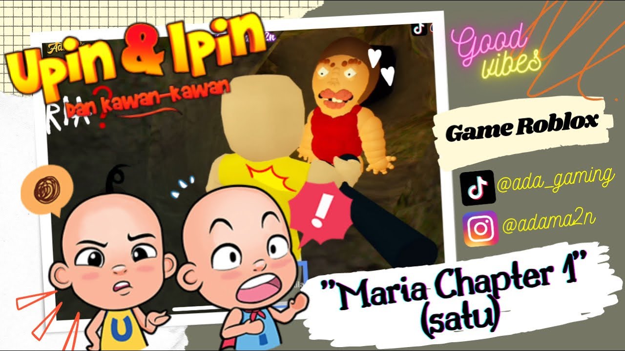 UPIN & IPIN GAME HORROR MARIA ROBLOX || ROBLOX MARIA INDONESIA #roblox ...