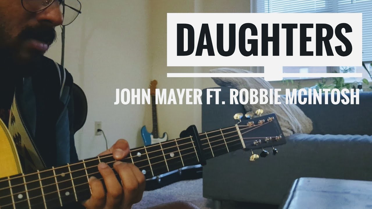 Daughters - John Mayer ft. Robbie McIntosh - YouTube