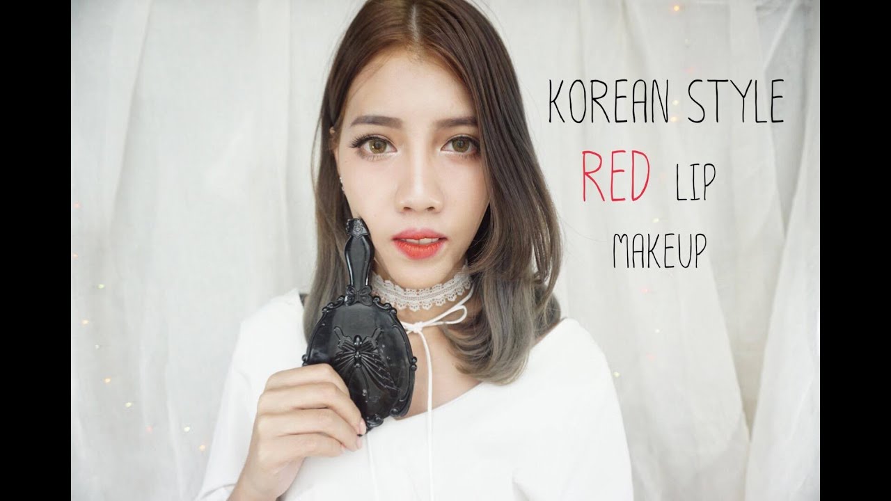 How To: Korean Style Red Lips Makeup(แต่งหน้าปากแดงสไตล์เกาหลี) l ...