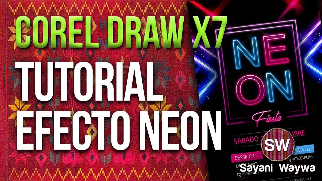 COREL DRAW 2017 / EFECTO NEON - TUTORIAL / SAYANI WAYWA - YouTube