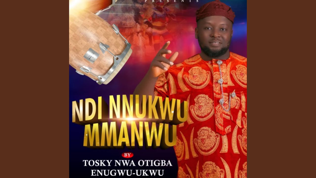Ndi Nnukwu Mmanwu - YouTube