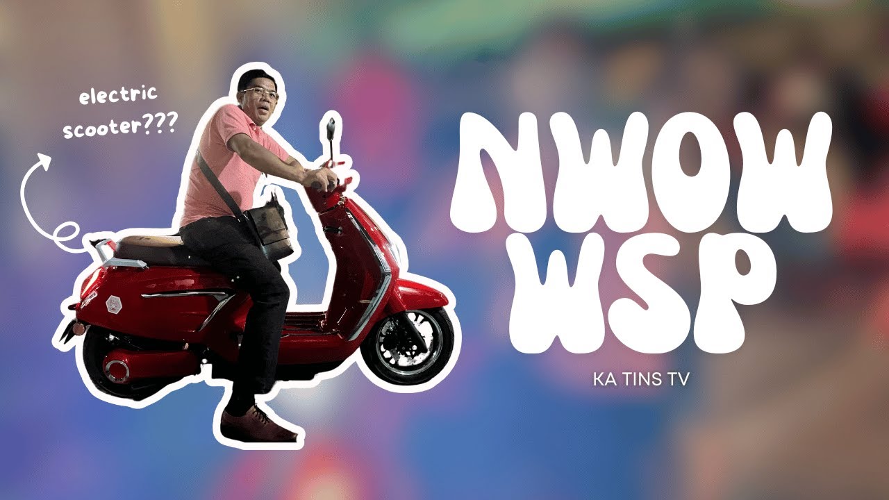 NWOW WSP Electric Scooter | Ka Tins TV - YouTube