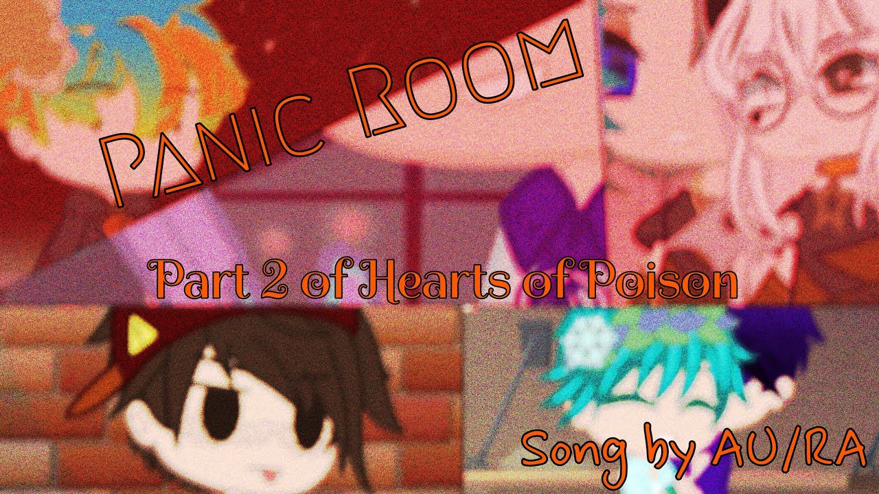 Panic Room - Part 2 of Hearts of Poison - Song by AU/RA - YouTube