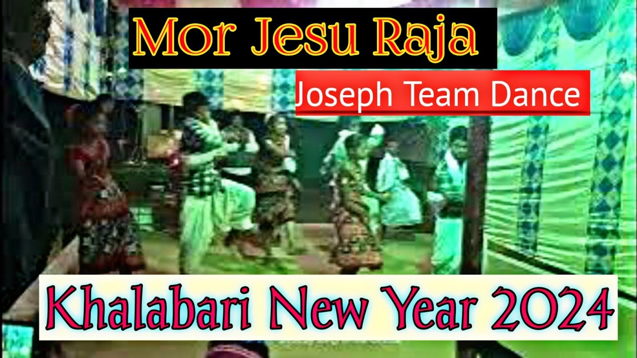 Joseph Team Khalabari Dance | Mor Jesu Raja Deko Jonom Hele Song Dance ...