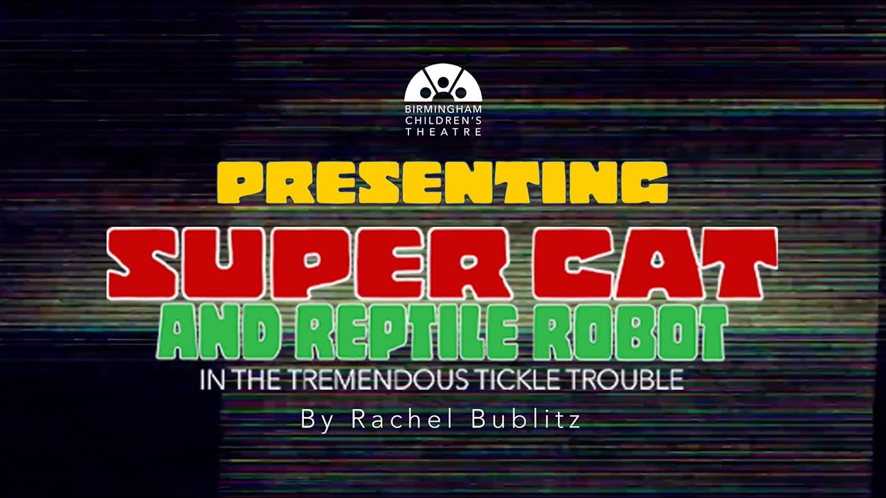 PRESENTING: SUPER CAT AND RETILE ROBOT IN THE TREMENDOUS TICKLE TROUBLE ...